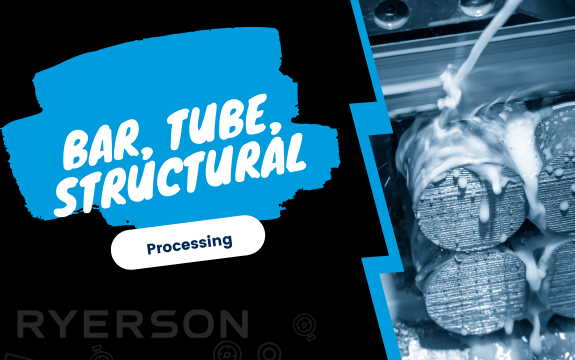 Bar, Tube & Structural Processing - Ryerson